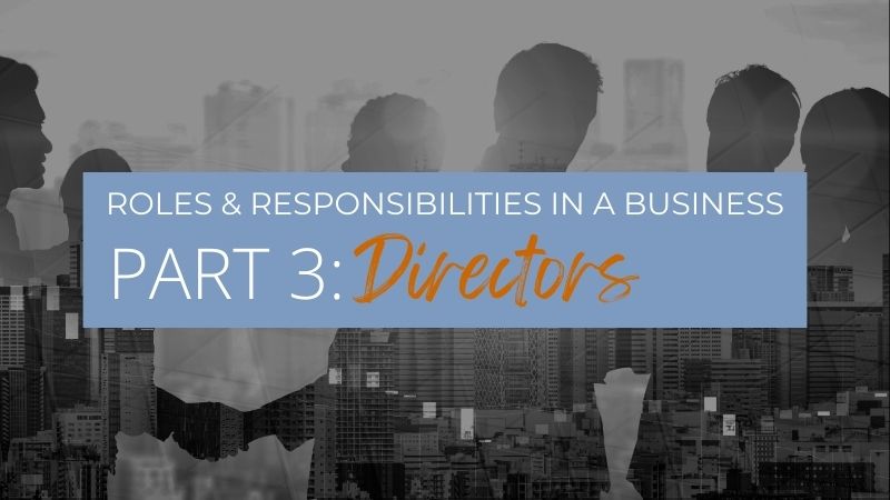 Roles & Responsibilities in a Business: Part 3 – Directors - Backhouse ...